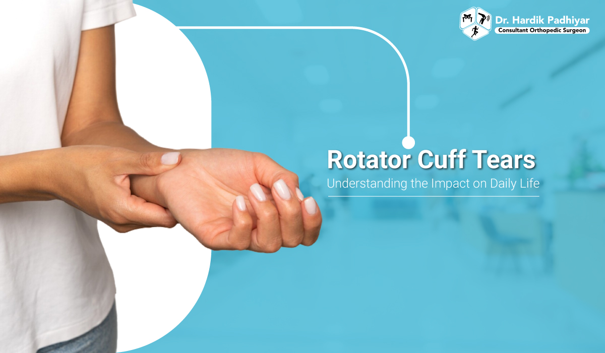 Coping with Rotator Cuff Tears | Dr. Hardik Padhiyar